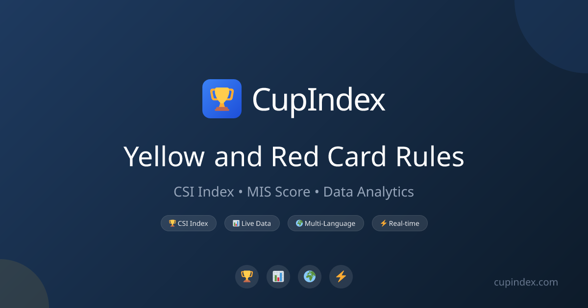 Yellow and Red Card Rules | CupIndex